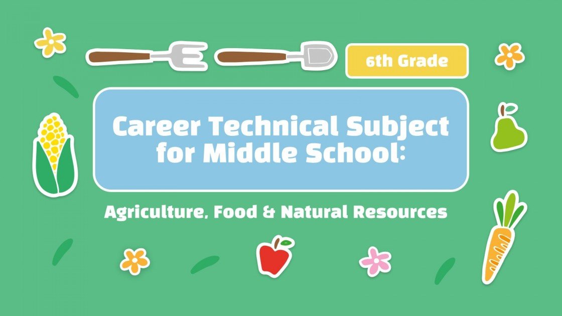 Agriculture, Food, & Natural Resources for Middle School