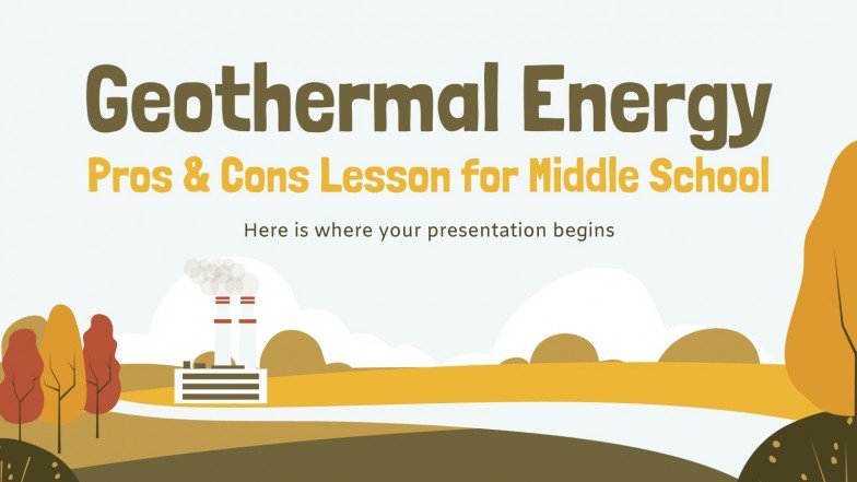 Geothermal Energy Pros & Cons Lesson | Google Slides & PPT