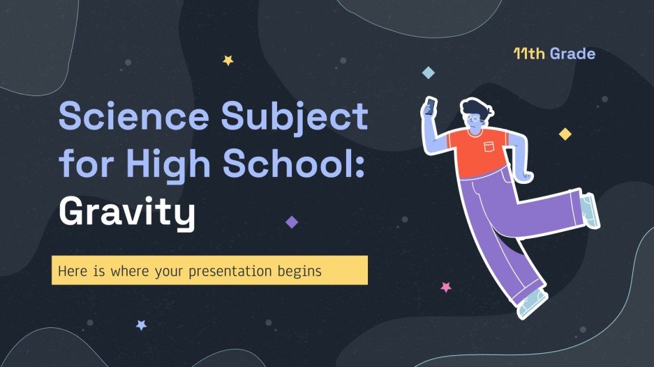 Science Subject for High School - 11th Grade: Gravity