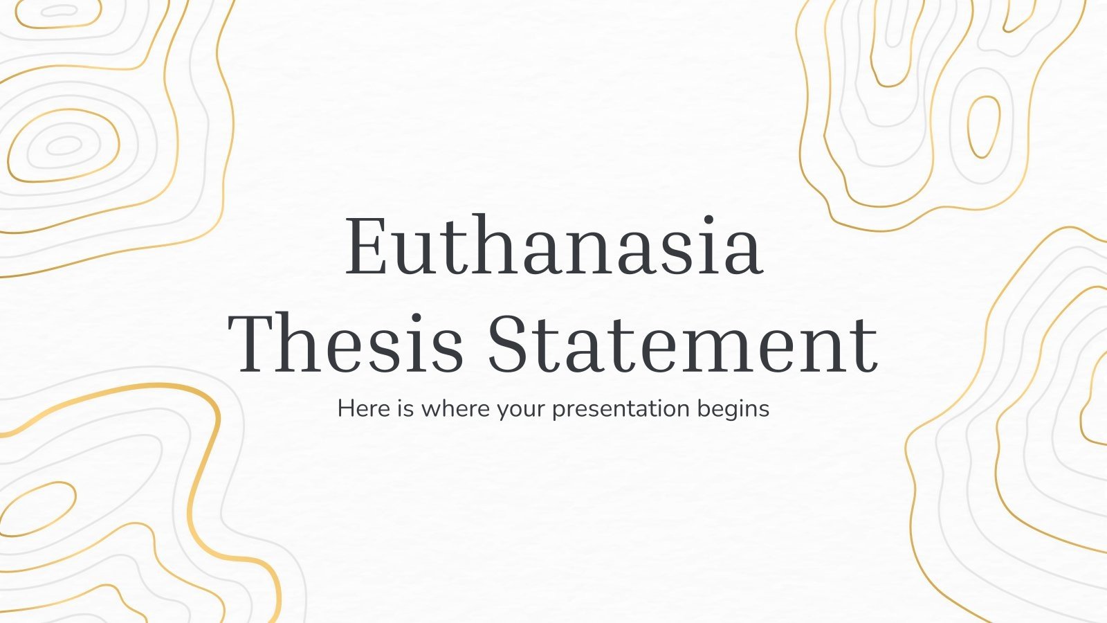 Euthanasia Thesis Statement | Google Slides & PowerPoint