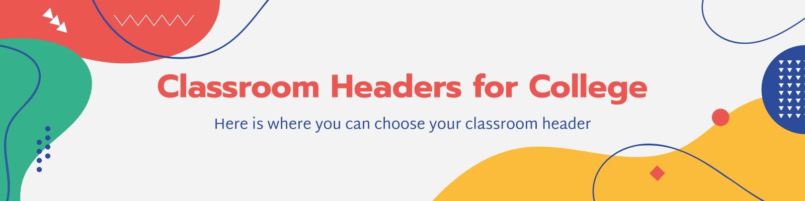 Classroom Headers for College | Google Slides & PPT theme