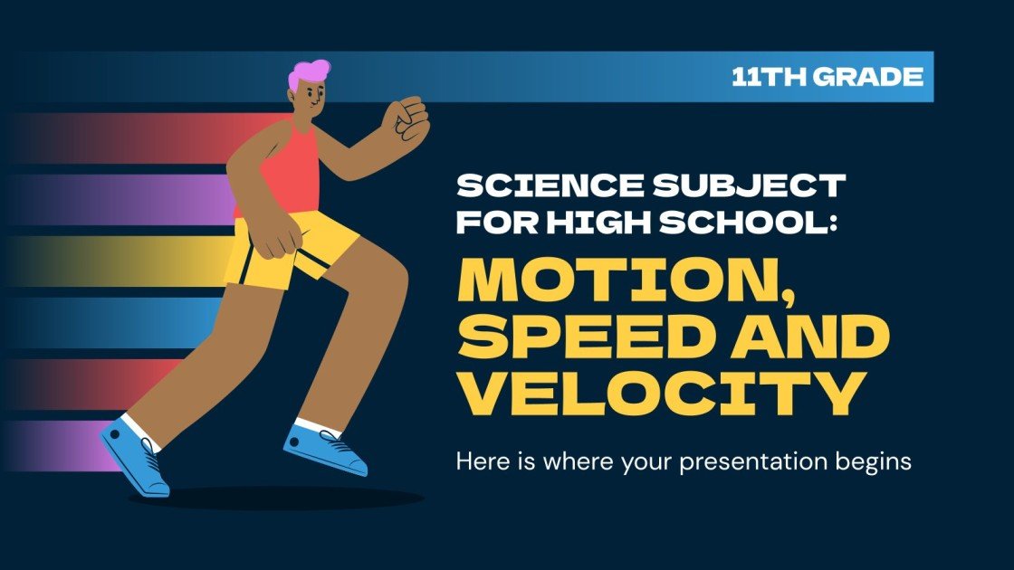 11th Grade: Motion, Speed and Velocity | Google Slides & PPT