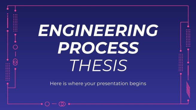 Engineering Process Thesis | Google Slides & PowerPoint