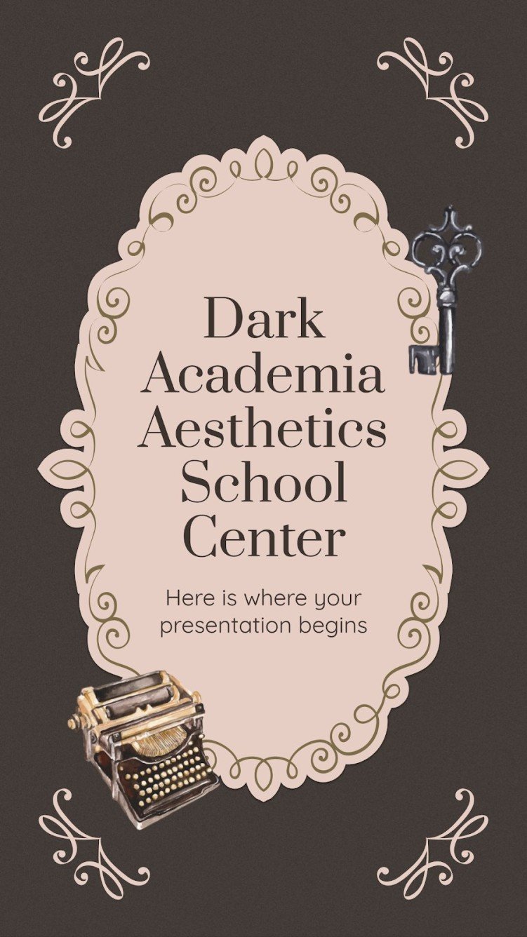 Dark Academia Aesthetics School Center | Google Slides & PPT