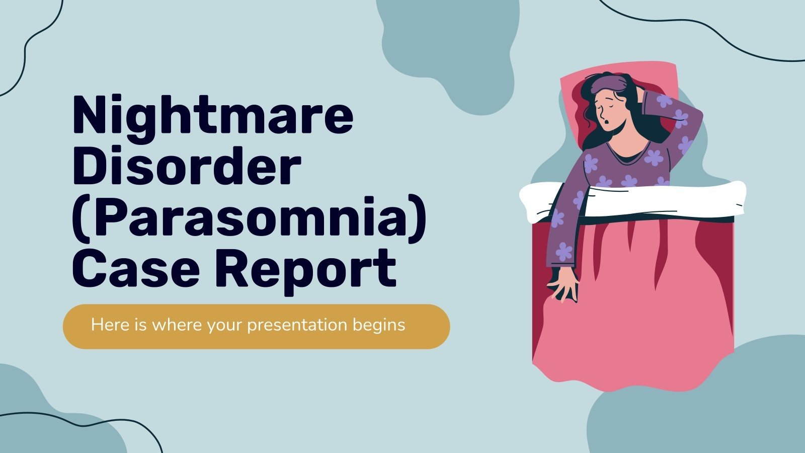 Nightmare Disorder (Parasomnia) Case Report | Google Slides