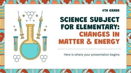 Science for Elementary: Changes in Matter and Energy