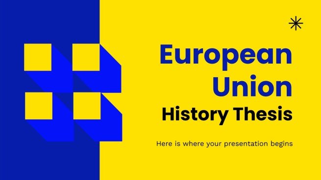 European Union History Thesis | Google Slides & PPT