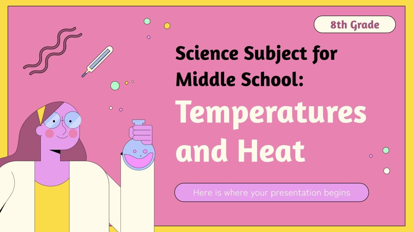 Middle School - 8th Grade: Temperatures and Heat | Google Slides