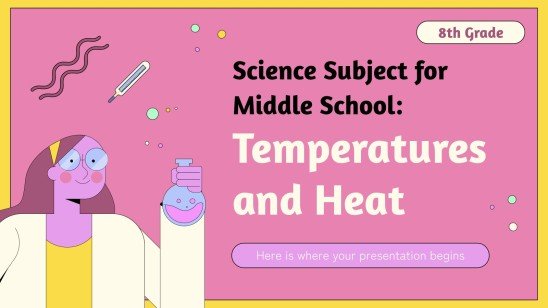Middle School - 8th Grade: Temperatures and Heat | Google Slides