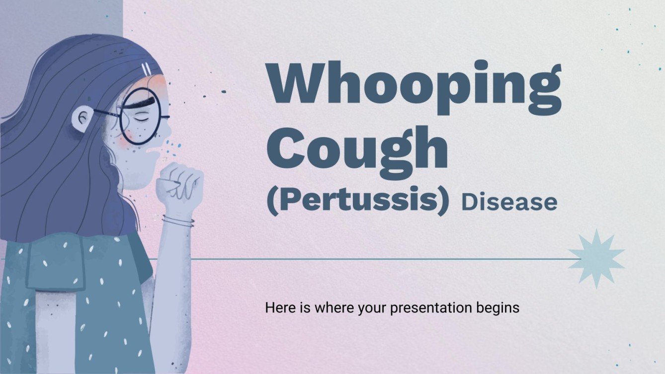 Whooping Cough (Pertussis) Disease I Google Slides & PPT Whooping Cough (Pertussis) Disease I Google Slides & PPT