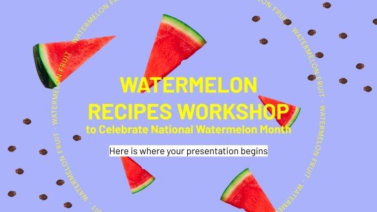 Watermelon Workshop to Celebrate National Watermelon Month