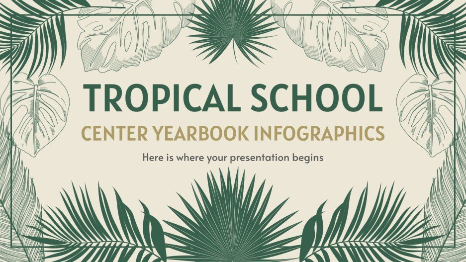 Tropical School Center Yearbook Infographics | Google Slides