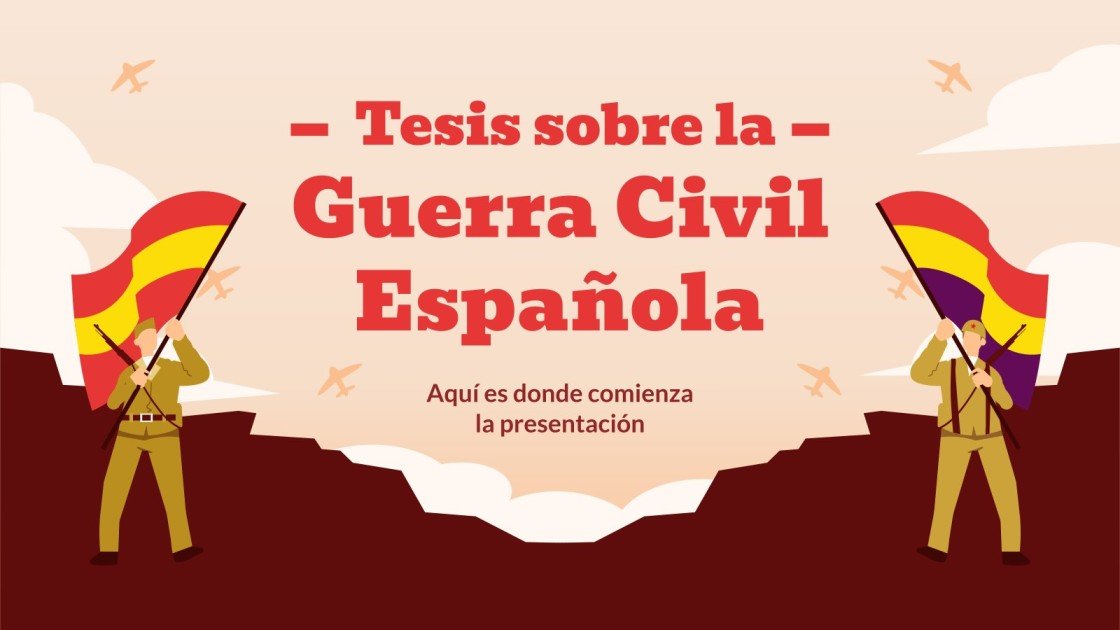 The Spanish Civil War Thesis | Google Slides and PowerPoint