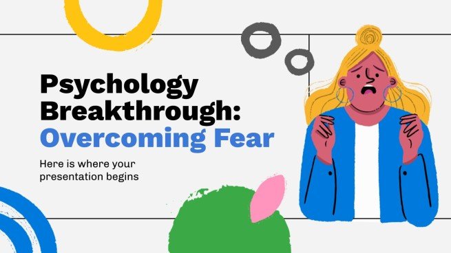 Psychology Breakthrough: Overcoming Fear | Google Slides