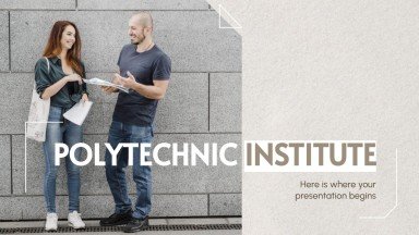 Polytechnic Institute | Google Slides and PowerPoint