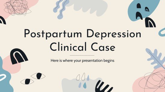 Postpartum Depression Clinical Case | Google Slides and PPT
