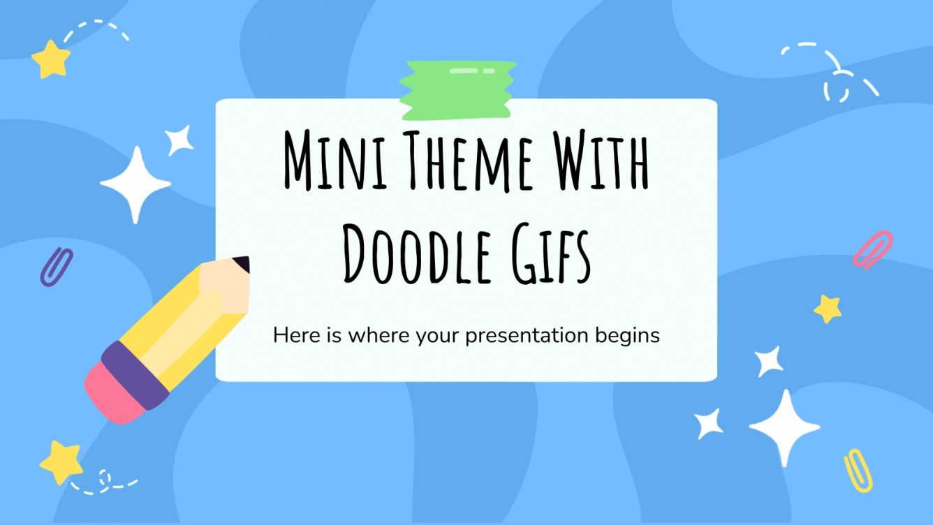 Mini Theme with Doodle GIFs | Google Slides & PPT theme