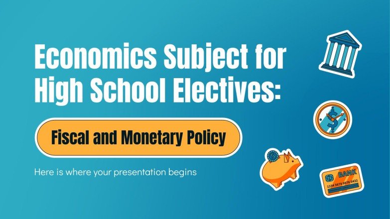 Subject for High School Electives: Fiscal and Monetary Policy