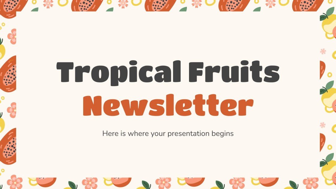 Tropical Fruits Newsletter | Google Slides & PPT