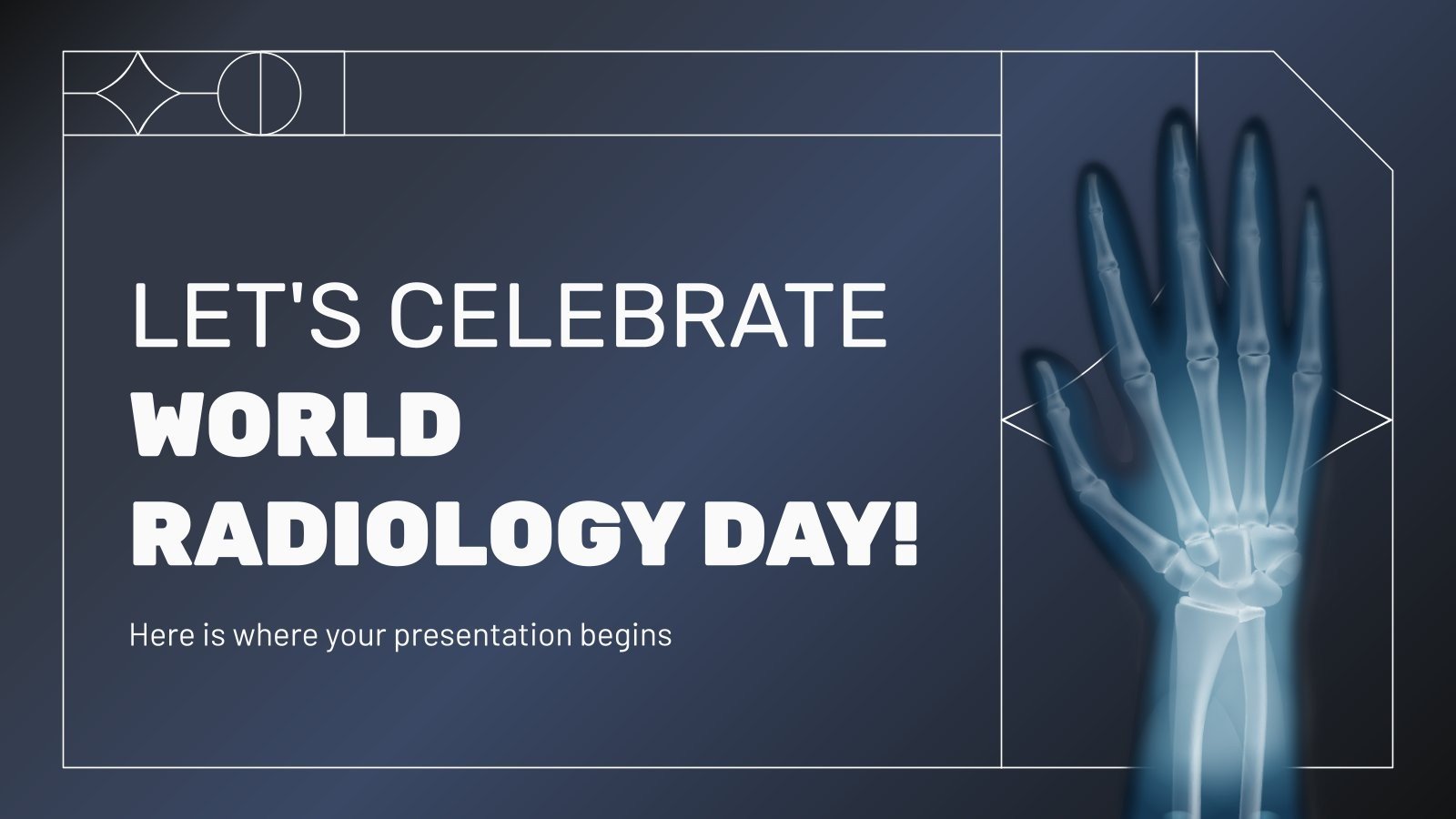 Vamos celebrar o Dia Mundial da Radiologia! | Google Slides