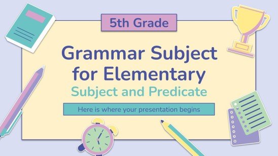 Grammar for Elementary - 5th Grade: Subject and Predicate