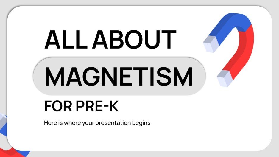 All About Magnetism for Pre-K | Google Slides & PowerPoint