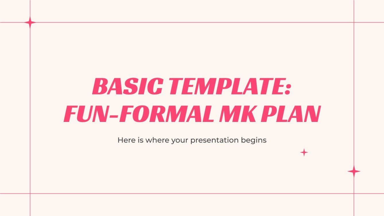 Basic Template: Fun-Formal MK Plan | Google Slides