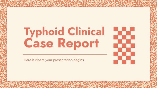 Typhoid Clinical Case Report | Google Slides & PowerPoint