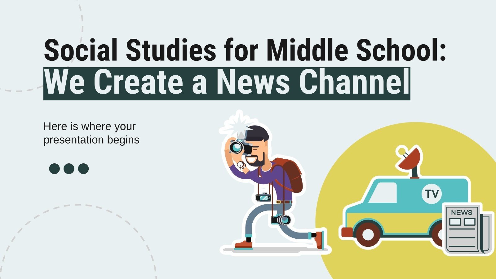 Social Studies for Middle School: We Create a News Channel