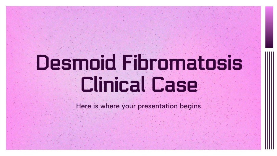 Desmoid Fibromatosis Clinical Case | Google Slides and PPT