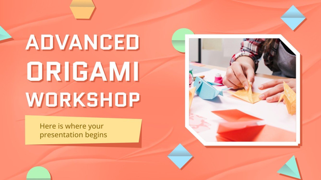 Advanced Origami Workshop | Google Slides and PowerPoint