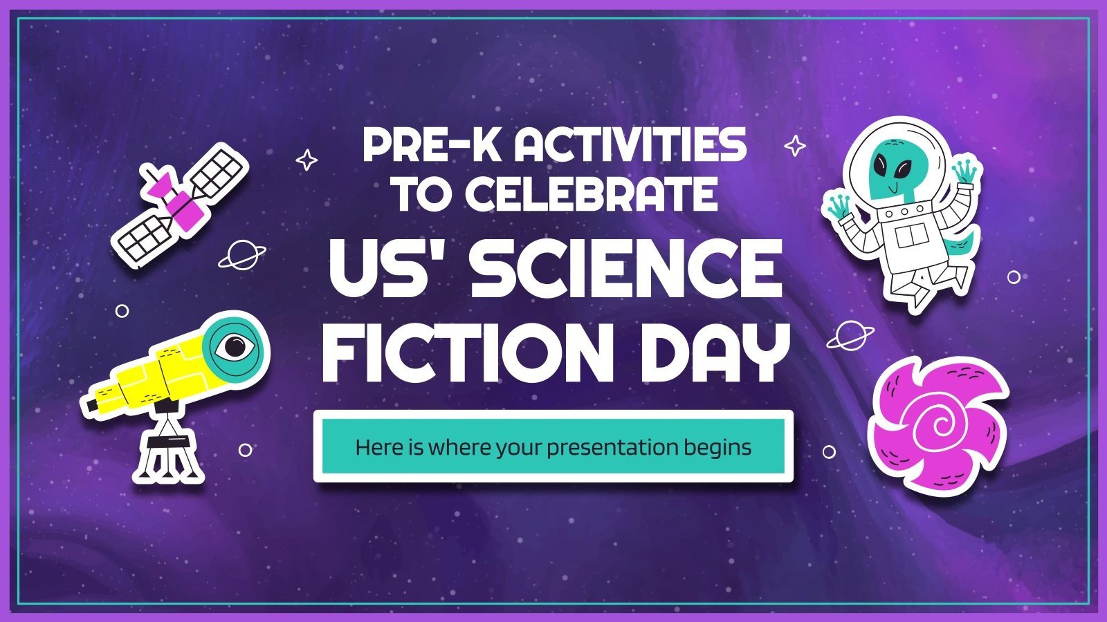 US’ Science Fiction Day for Pre-K | Google Slides & PPT