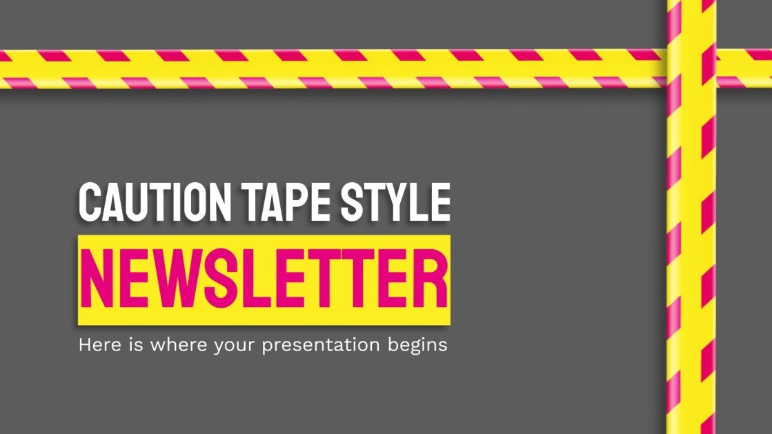 Caution Tape Style Newsletter | Google Slides & PowerPoint