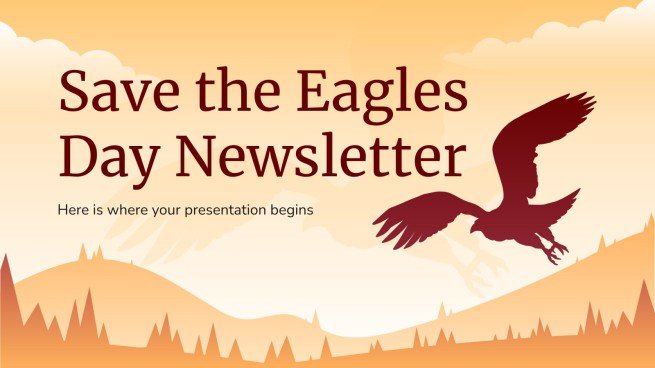 Save the Eagles Day Newsletter | Google Slides & PowerPoint