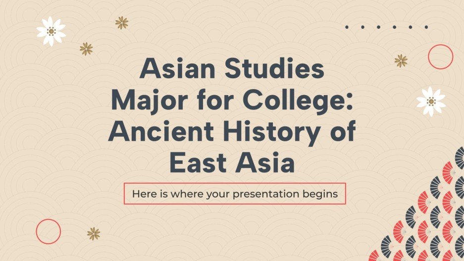 Ancient History of East Asia for College | Google Slides