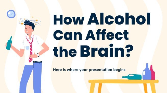 How Can Alcohol Affect the Brain? | Google Slides & PPT