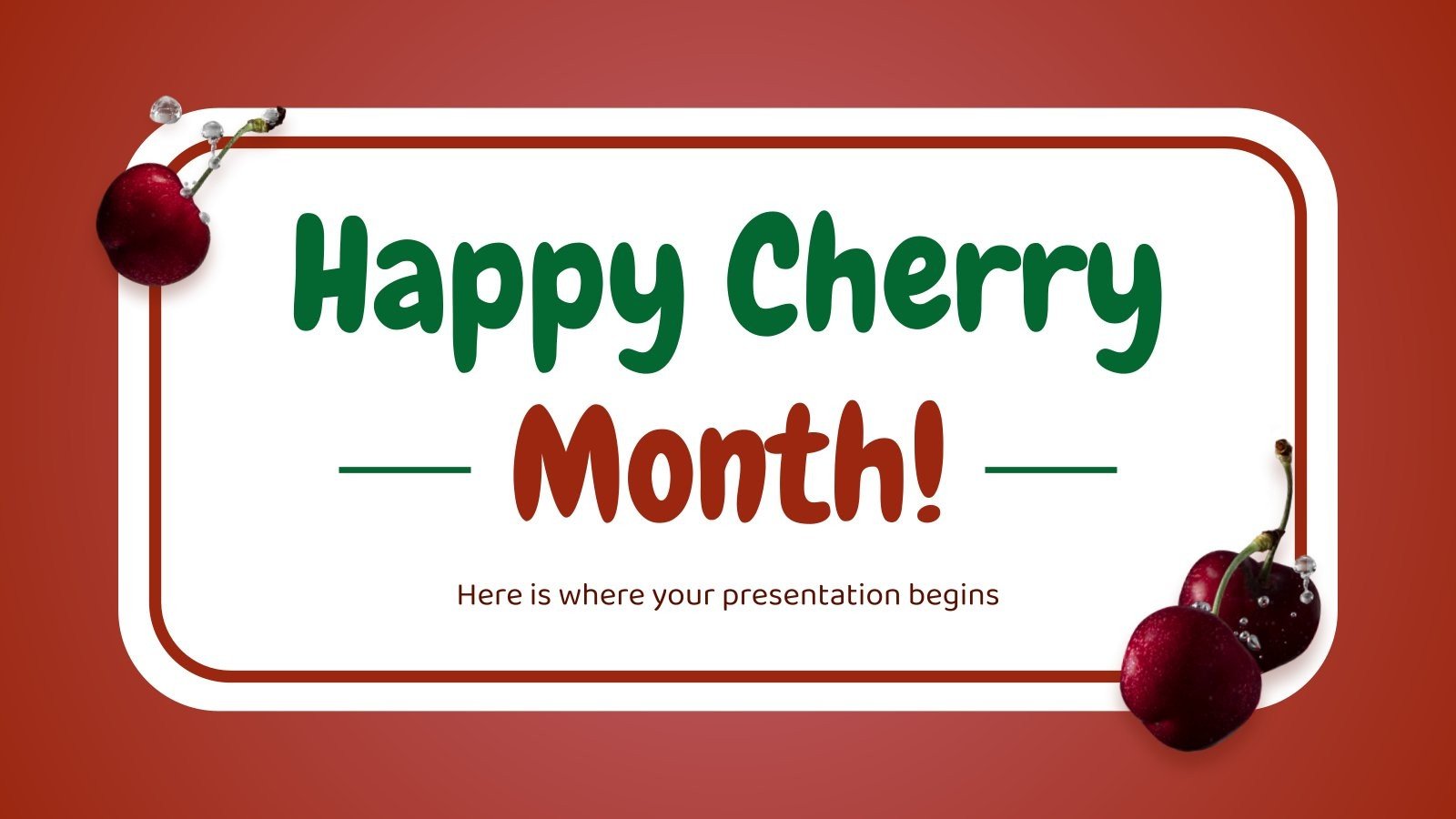 Happy Cherry Month! | Google Slides & PowerPoint
