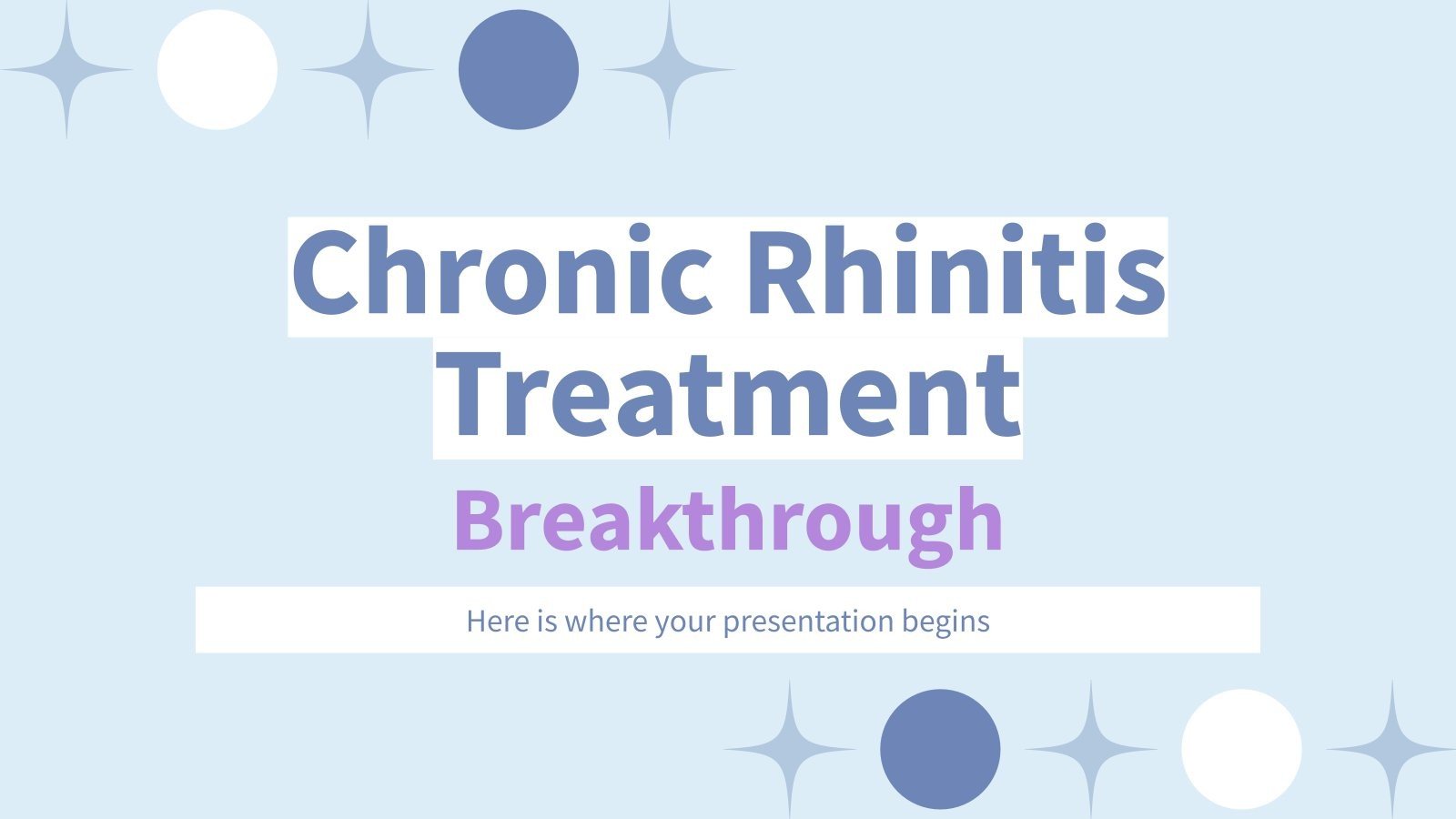 Chronic Rhinitis Treatment Breakthrough | Google Slides