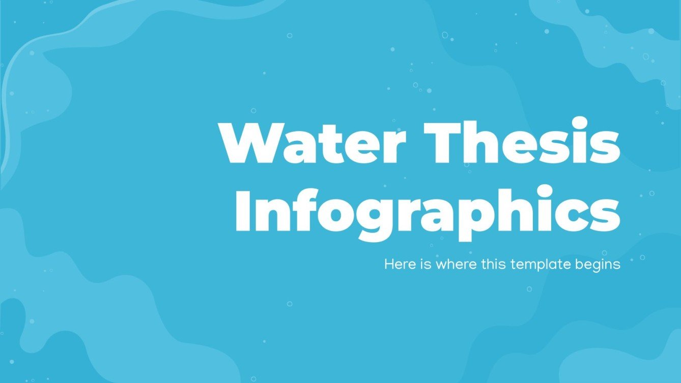 Water Thesis Infographics | Google Slides & PowerPoint