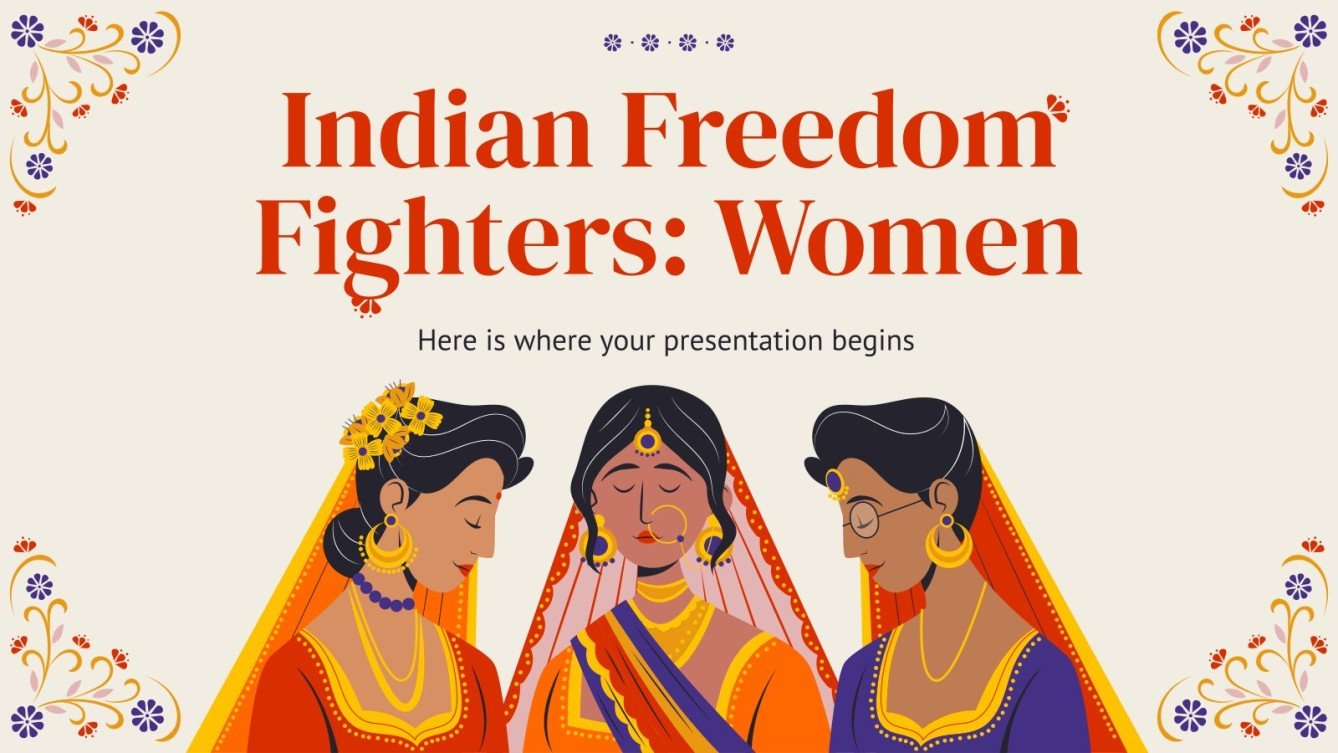 Indian Freedom Fighters: Women | Google Slides & PPT