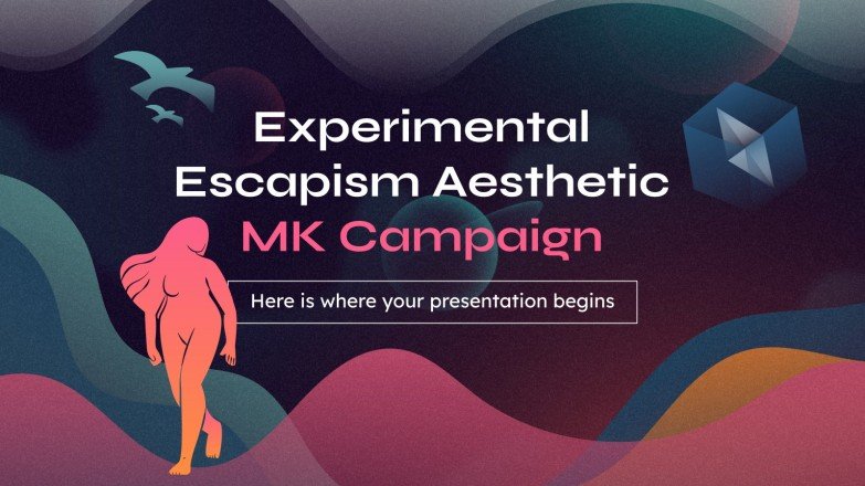Experimental Escapism Aesthetic MK Campaign | Google Slides