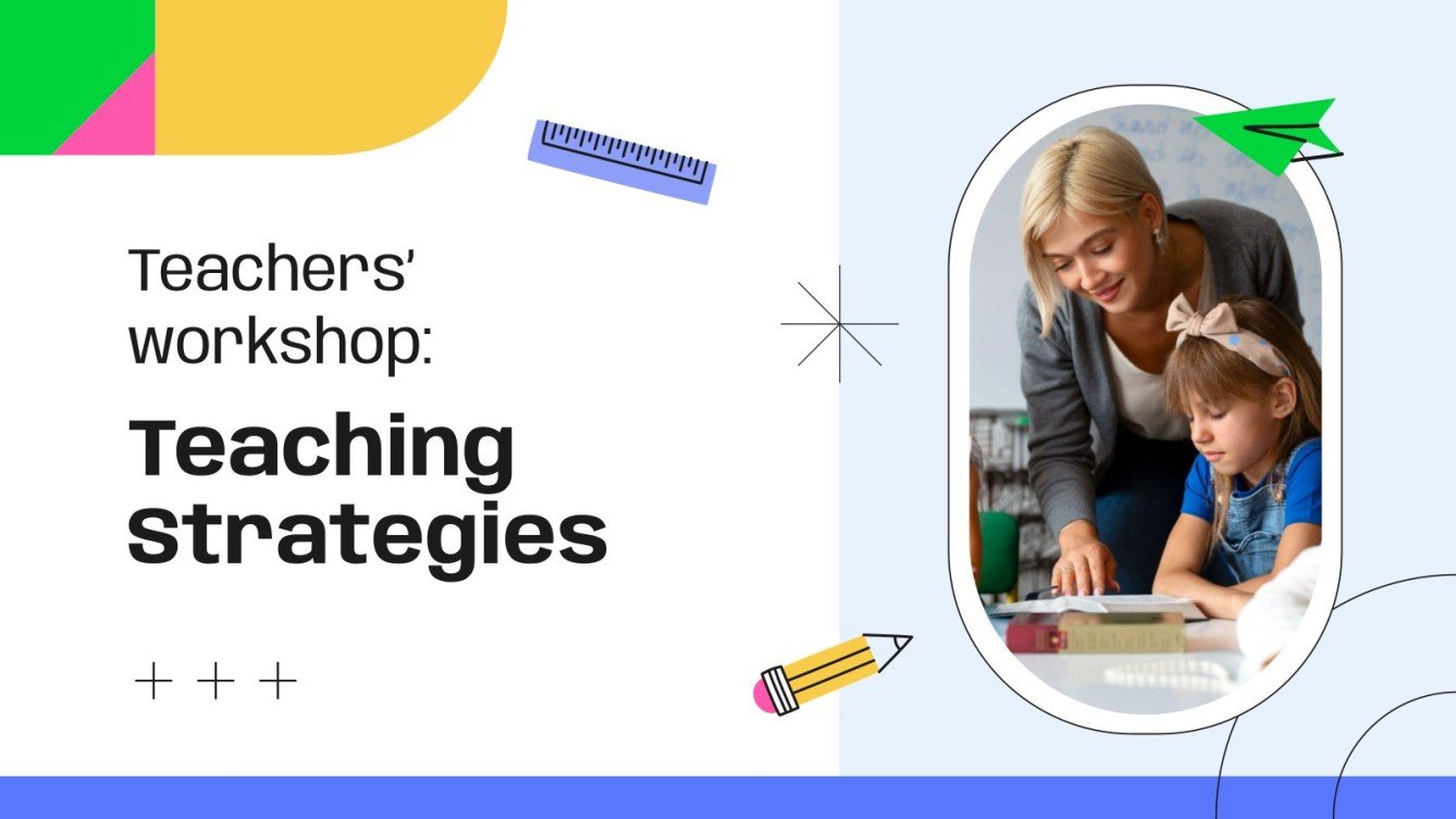 Workshop for Teachers: Teaching Strategies | Google Slides