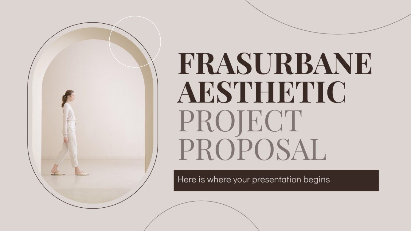Frasurbane Aesthetic Project Proposal | Google Slides