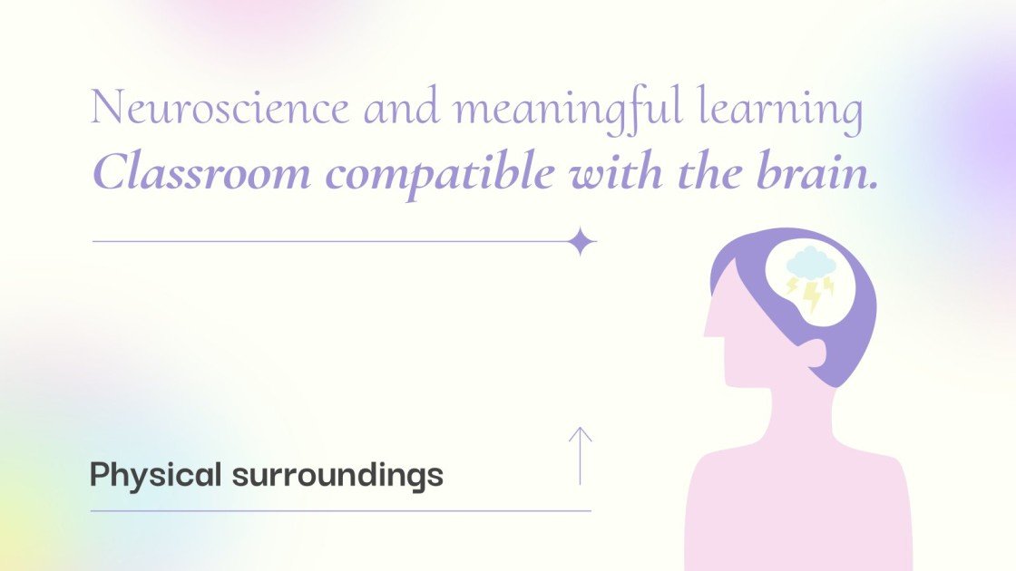 Brain-Compatible Classroom: Physical Environment