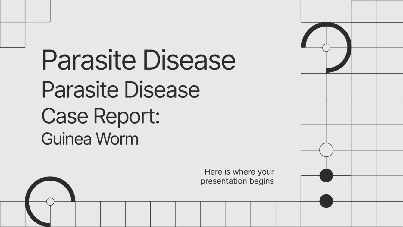 Parasite Disease Case Report: Guinea Worm | Google Slides