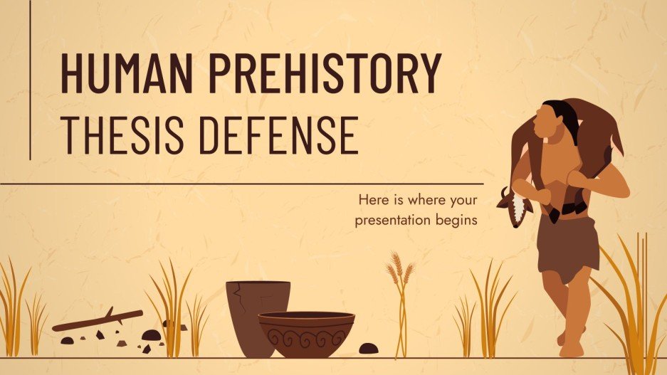 Human Prehistory Thesis Defense | Google Slides & PPT