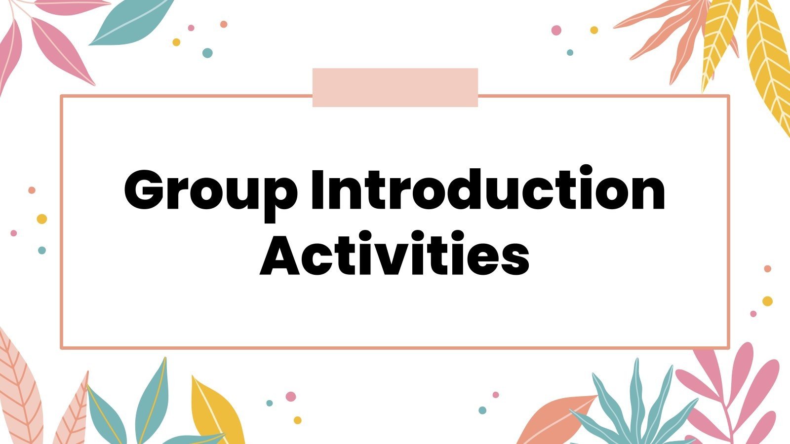 Group Introduction Activities Presentation