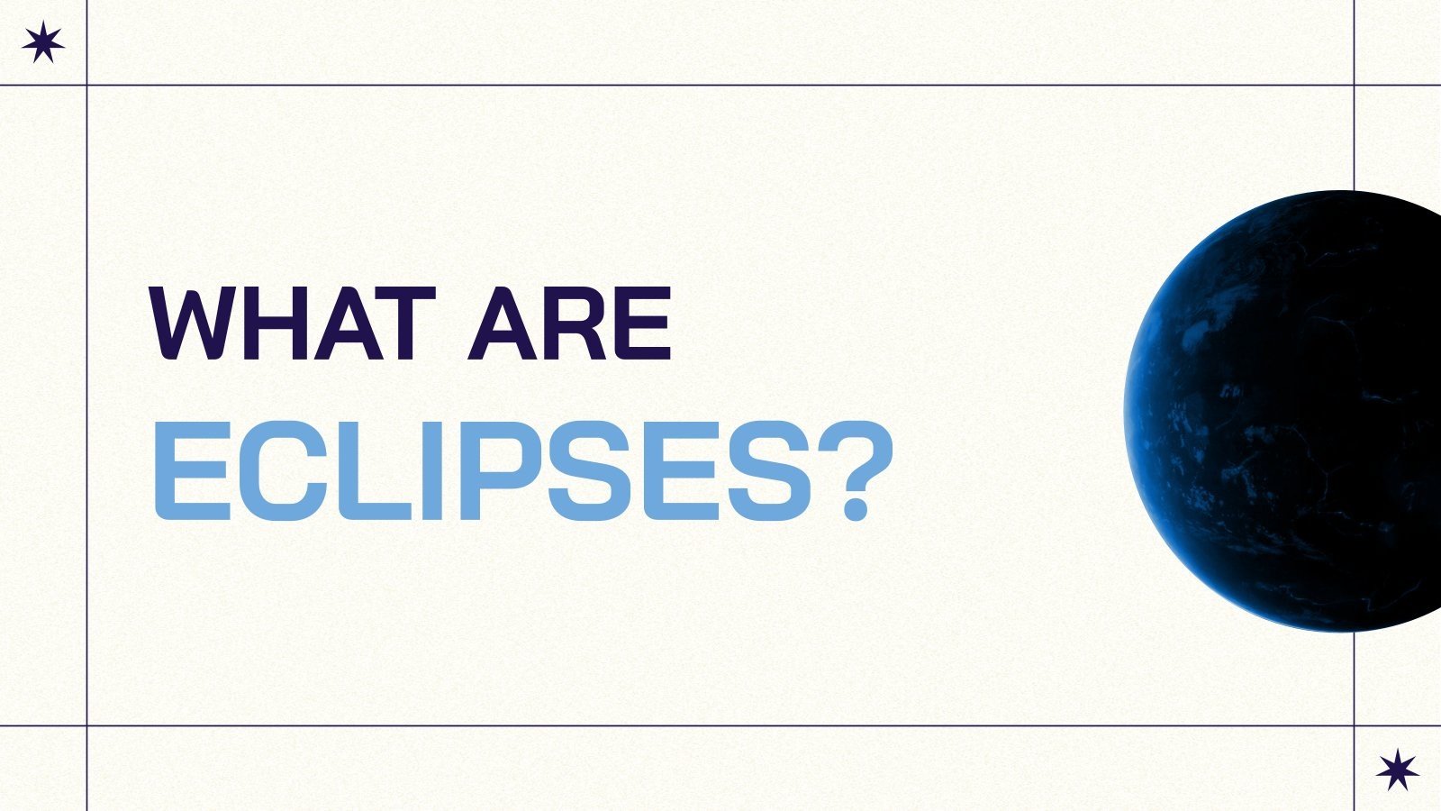 What are Eclipses? | Google Slides & PowerPoint