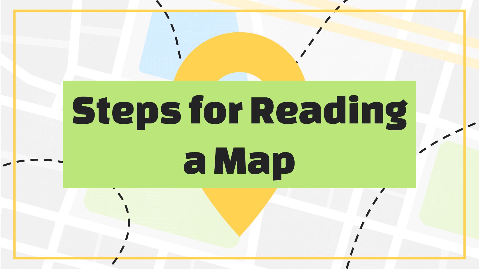 Steps for Reading a Map | Google Slides & PowerPoint