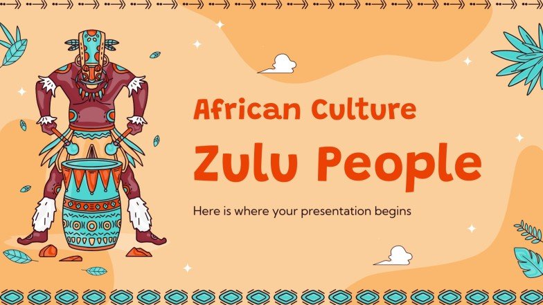 African Culture - Zulu People | Google Slides & PowerPoint